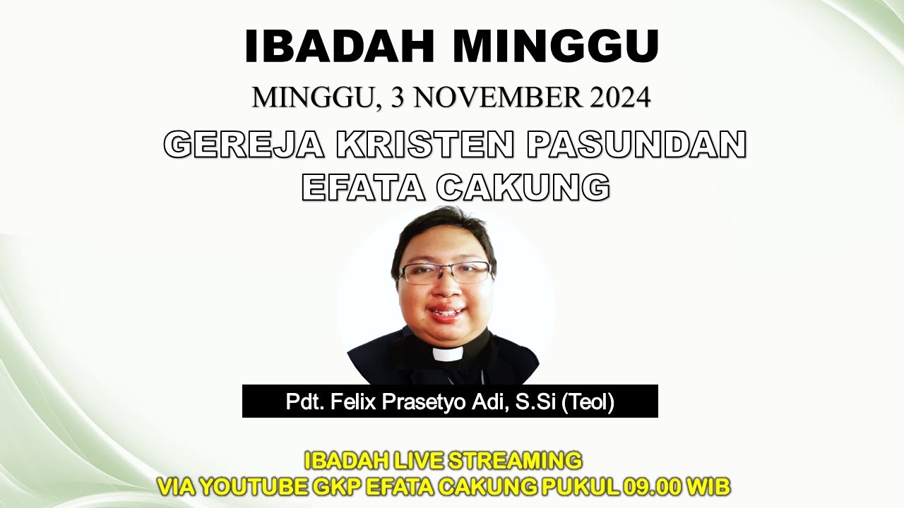 IBADAH MINGGU | MINGGU, 3 NOVEMBER 2024 | Pdt. Felix Prasetyo Adi, S.Si ...