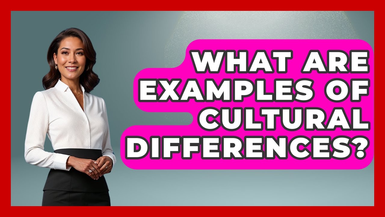 What Are Examples Of Cultural Differences? - Better Family ...