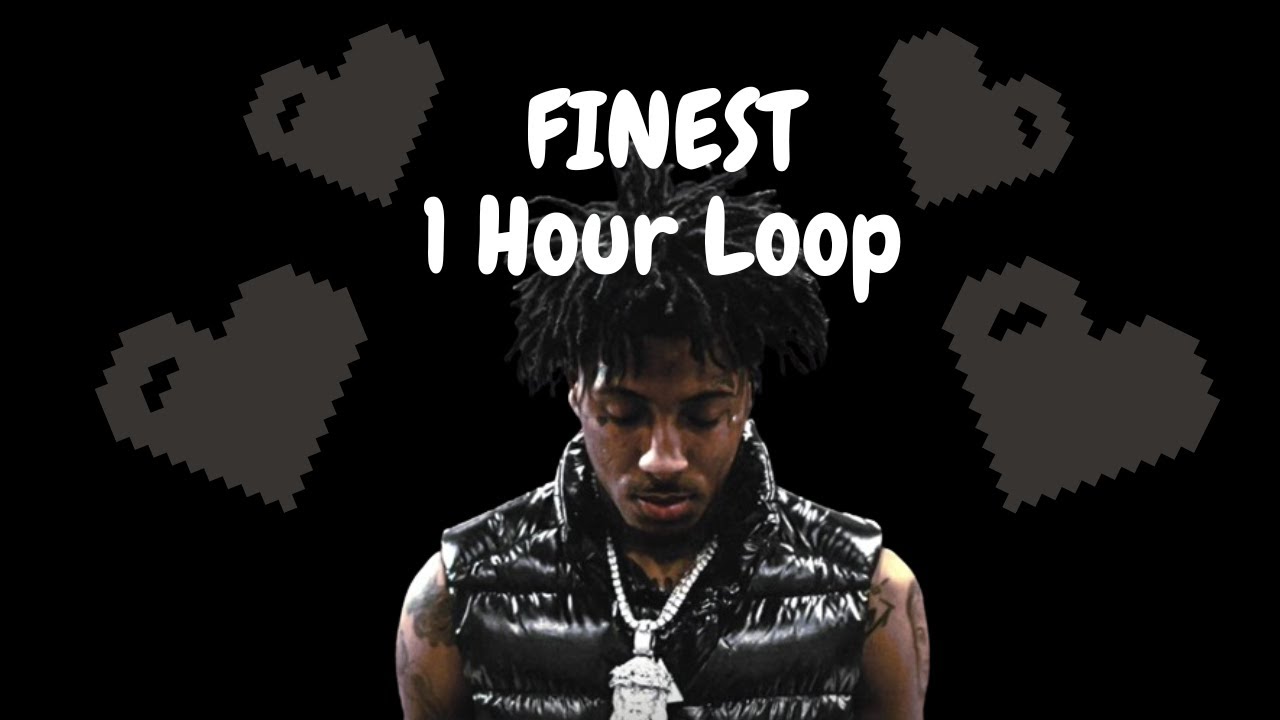 FINEST - 1 Hour Loop - YouTube