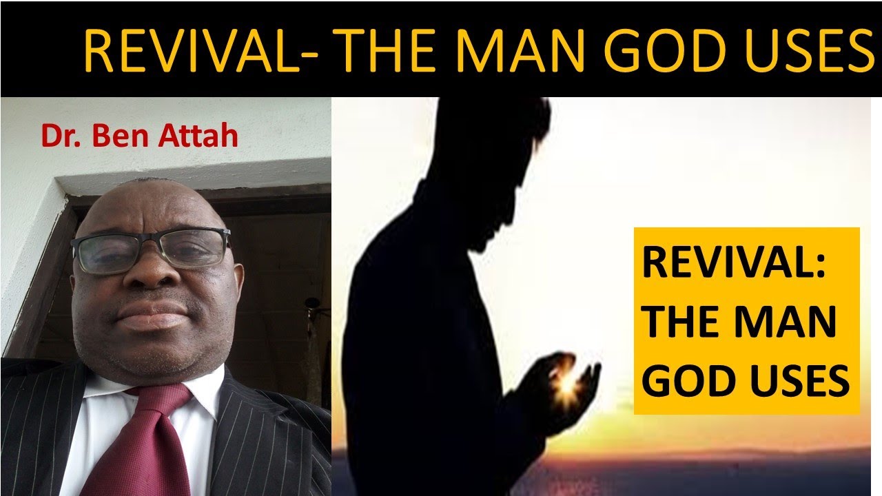 REVIVAL - THE MAN GOD USES II DR. BEN ATTAH - YouTube