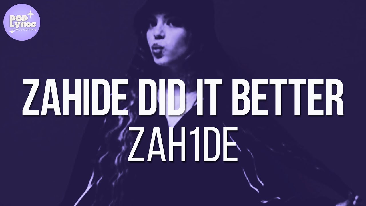ZAH1DE - Zahide did it better (Lyric Video) - YouTube
