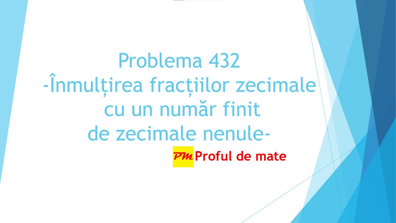 Problema 432: Înmulțirea fracțiilor zecimale cu un număr finit de ...