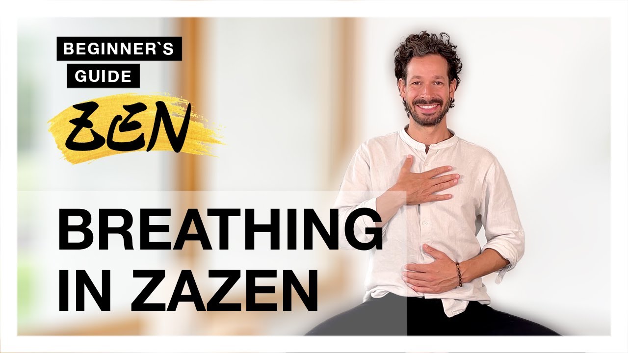 How to Breathe in Zen Meditation - Beginner`s Guide to Zazen - YouTube