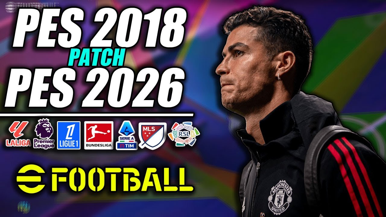 ⚽ ¡PES 2018 NEXT SEASON PATCH 2025/2026! | (UPDATE/PARCHE) ⚽ - YouTube