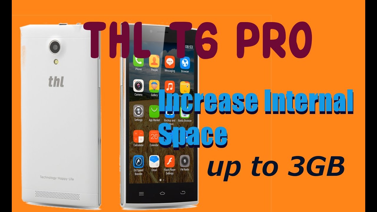 THL T6 Pro Octacore Phone| Increase Internal Memory | Root | recovery ...