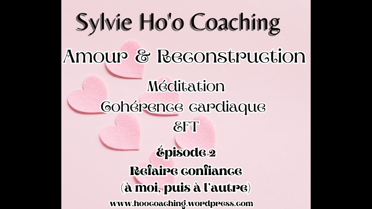 Reconstruire la confiance après rupture — cohérence cardiaque + EFT ...