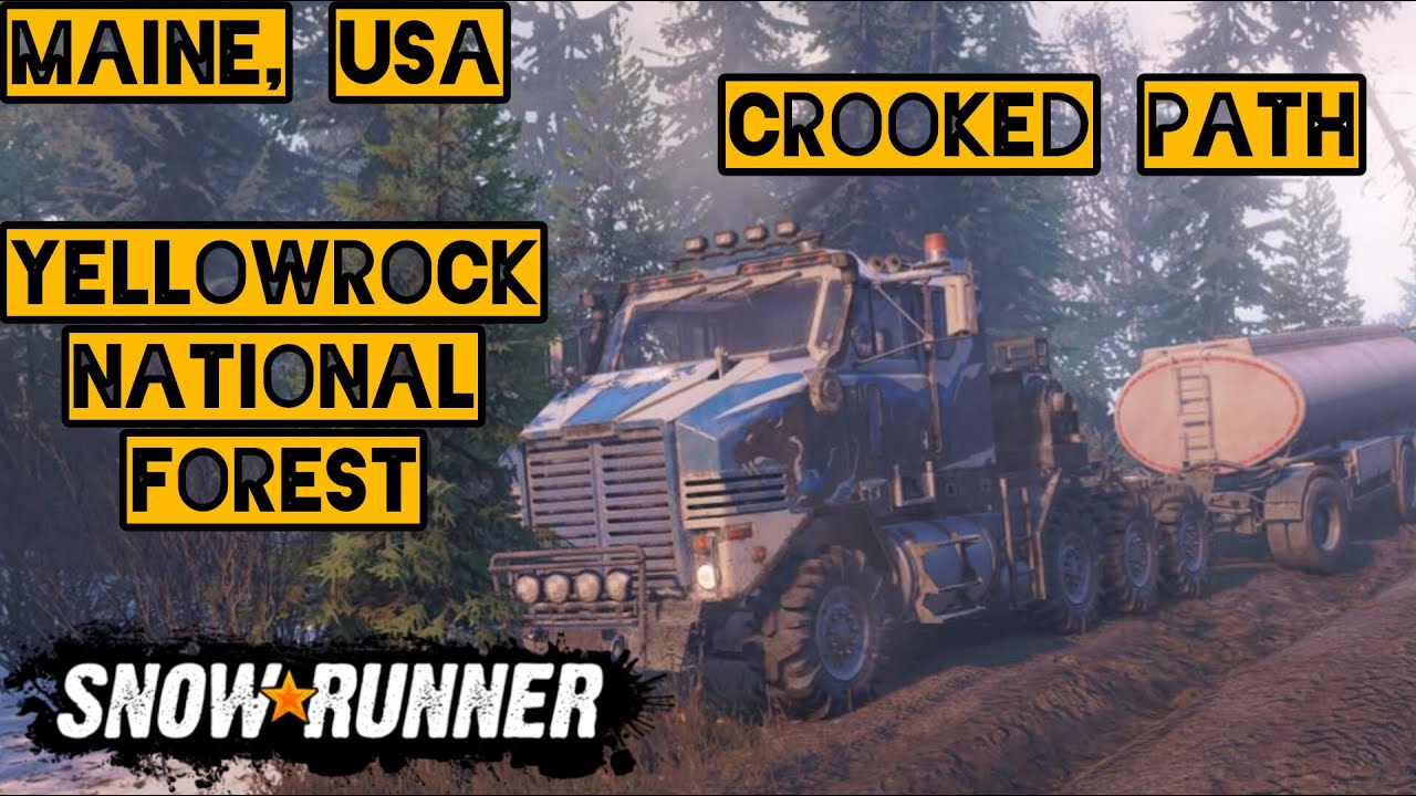 Snowrunner. USA. Maine. Yellowrock National Forest. Crooked Path - YouTube