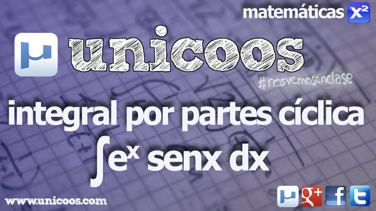 Integral por partes ciclica senx e^x BACHILLERATO - YouTube