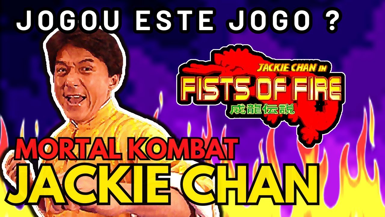 Descubra O incrível clássico 'Jackie Chan in Fists of Fire' - o jogo ...