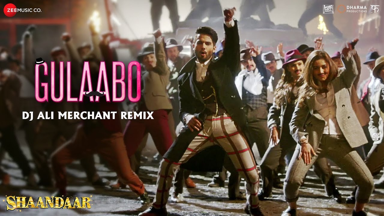 Gulaabo - Dj Ali Merchant Remix | Shahid Kapoor & Alia Bhatt | Shandaar ...