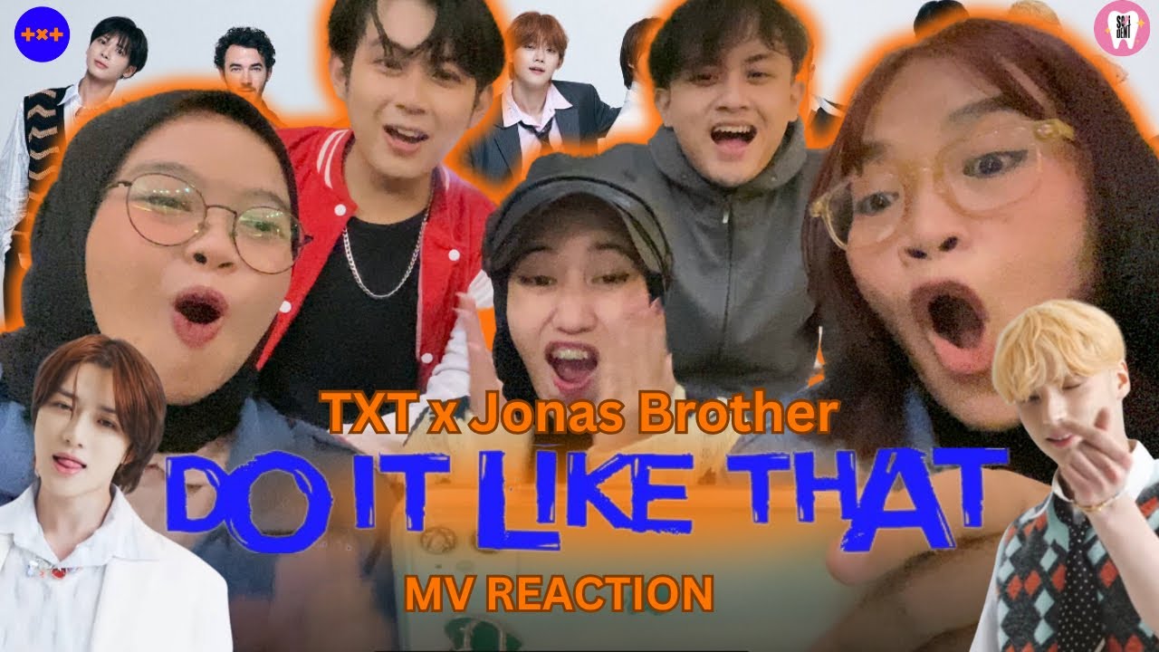 TXT (투모로우바이투게더), Jonas Brothers 'Do It Like That' MV Reaction By. SOPIDENT [BAHASA] - YouTube
