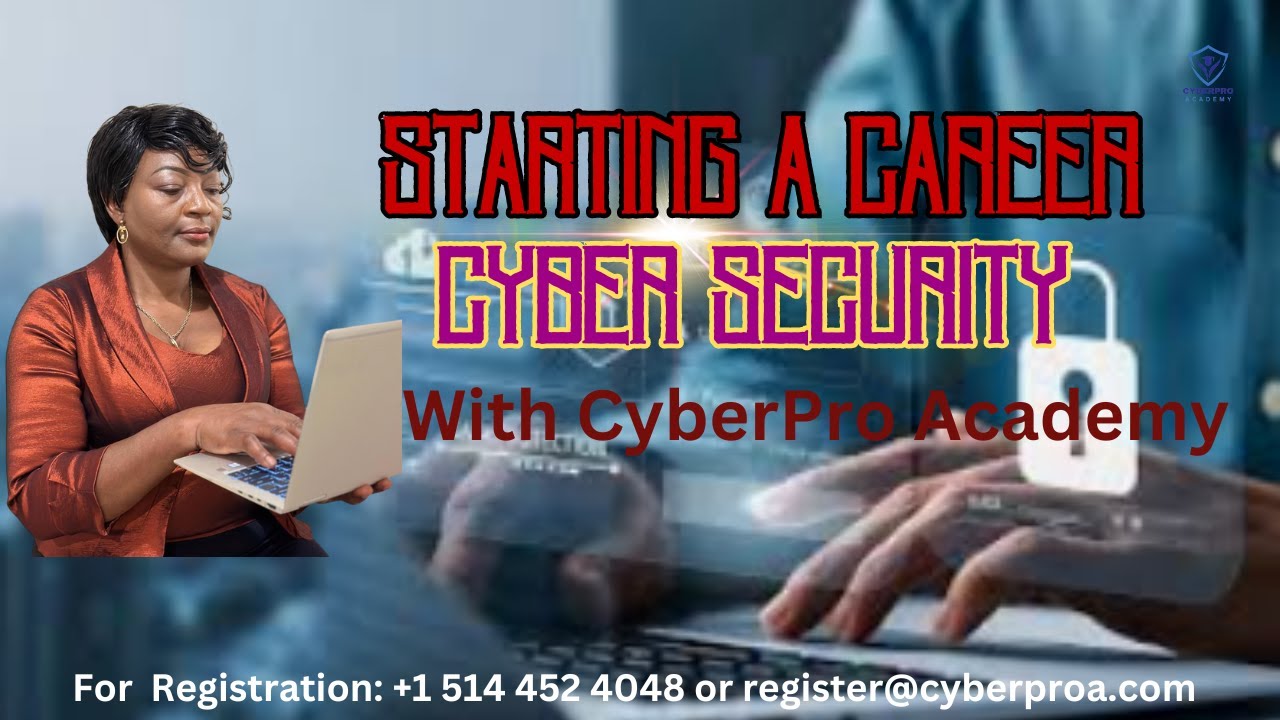 Starting a Career in Cyber Security with CyberPro Academy - YouTube