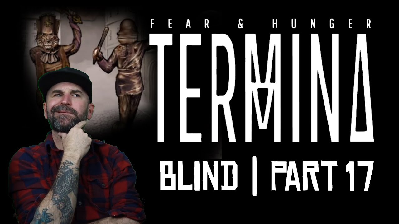 Fear & Hunger 2 : Termina | Blind Playthrough Part 17 - YouTube
