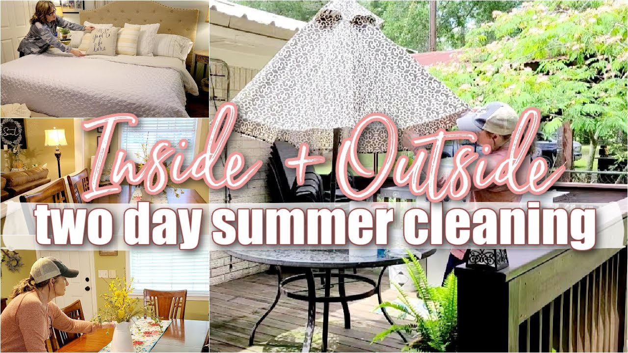 INSIDE + OUTSIDE TWO DAY SUMMER CLEANING / ALL DAY CLEAN HOUSE WITH ME ...