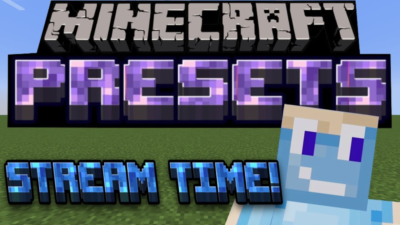 Minecraft Presets STREAM!!!!! - YouTube