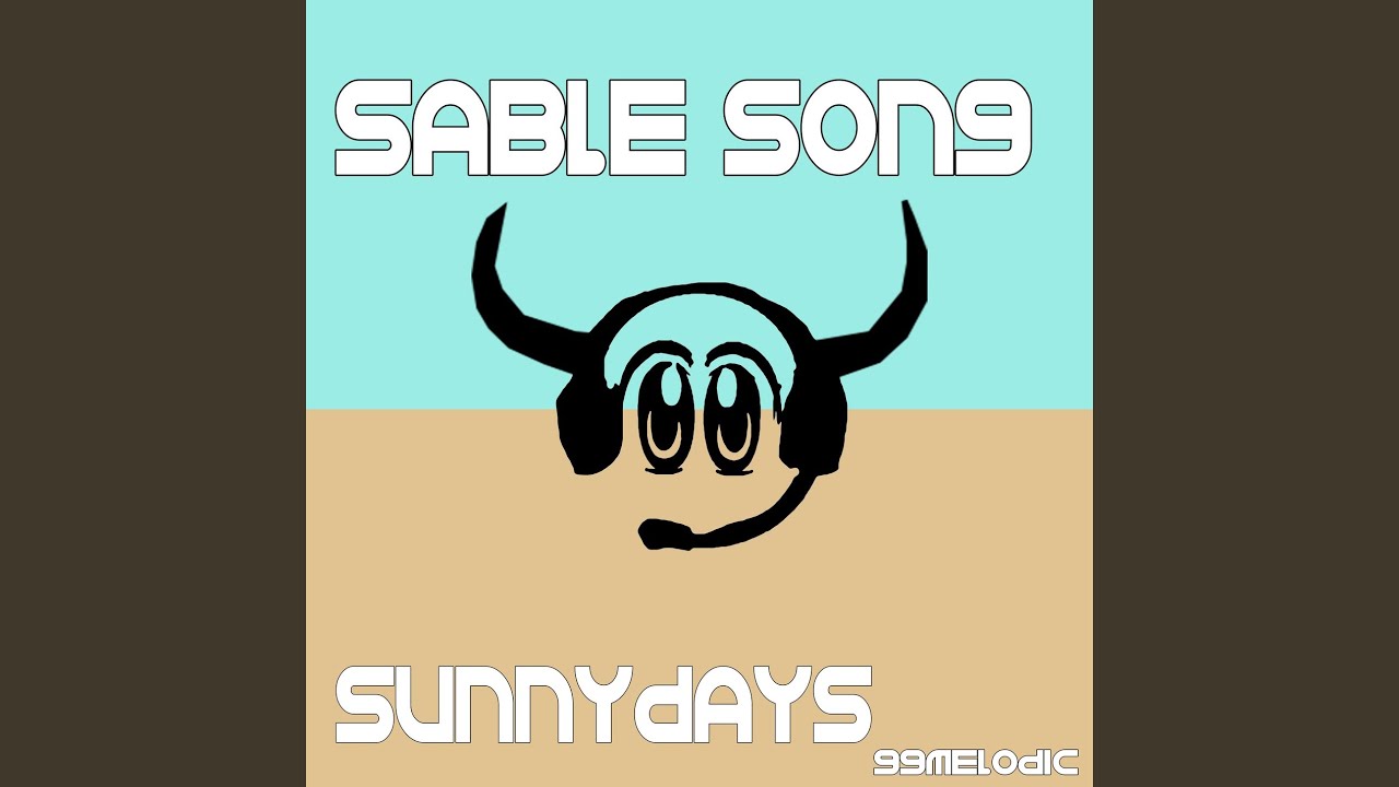 Sable Song (Sunny Days) - YouTube