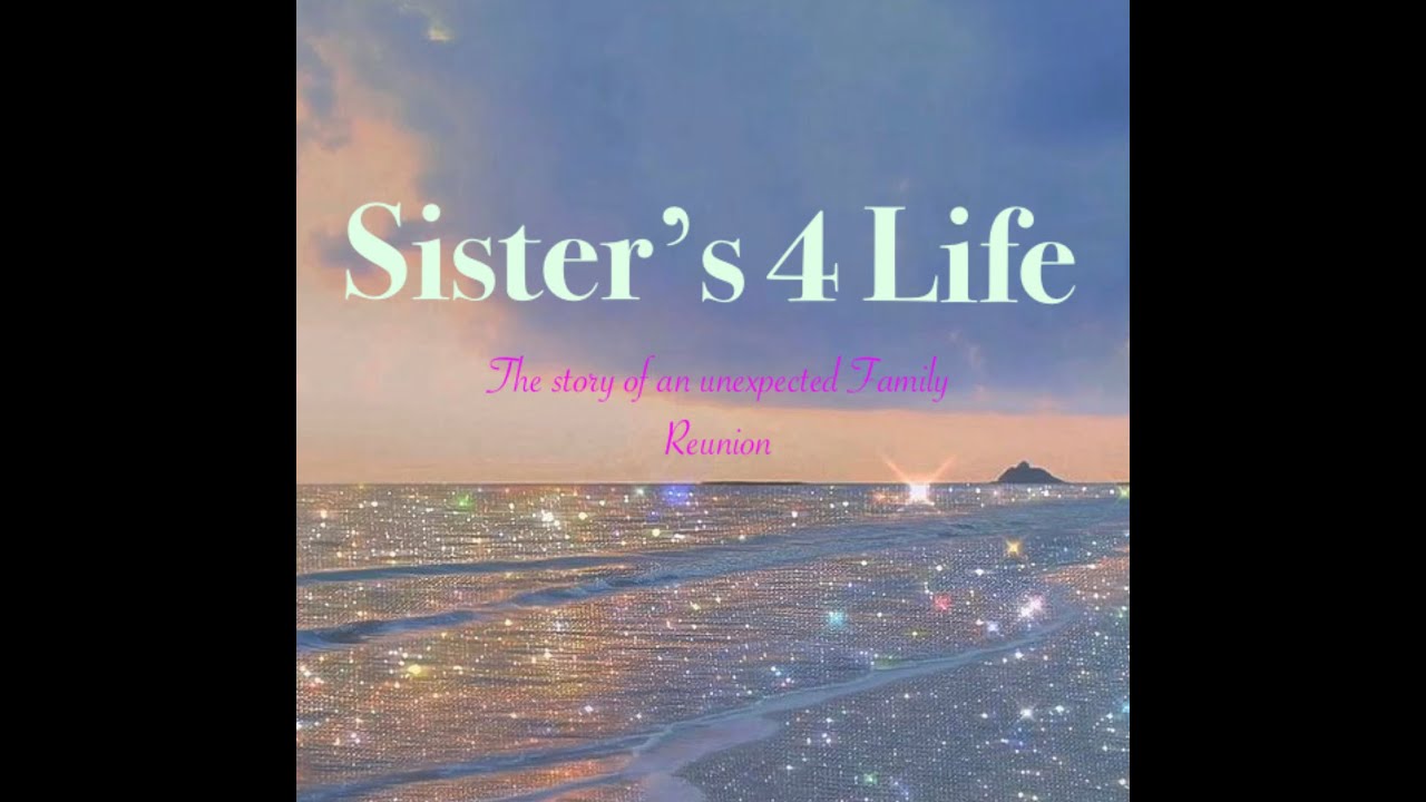 Sisters 4 Life | Skit | Families Reunite - YouTube