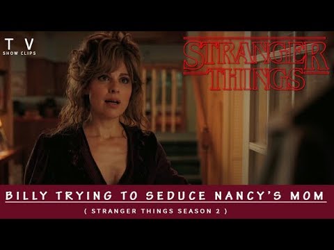 Billy Trying To Seduce Mike's Mother ( Stranger Things 2 )