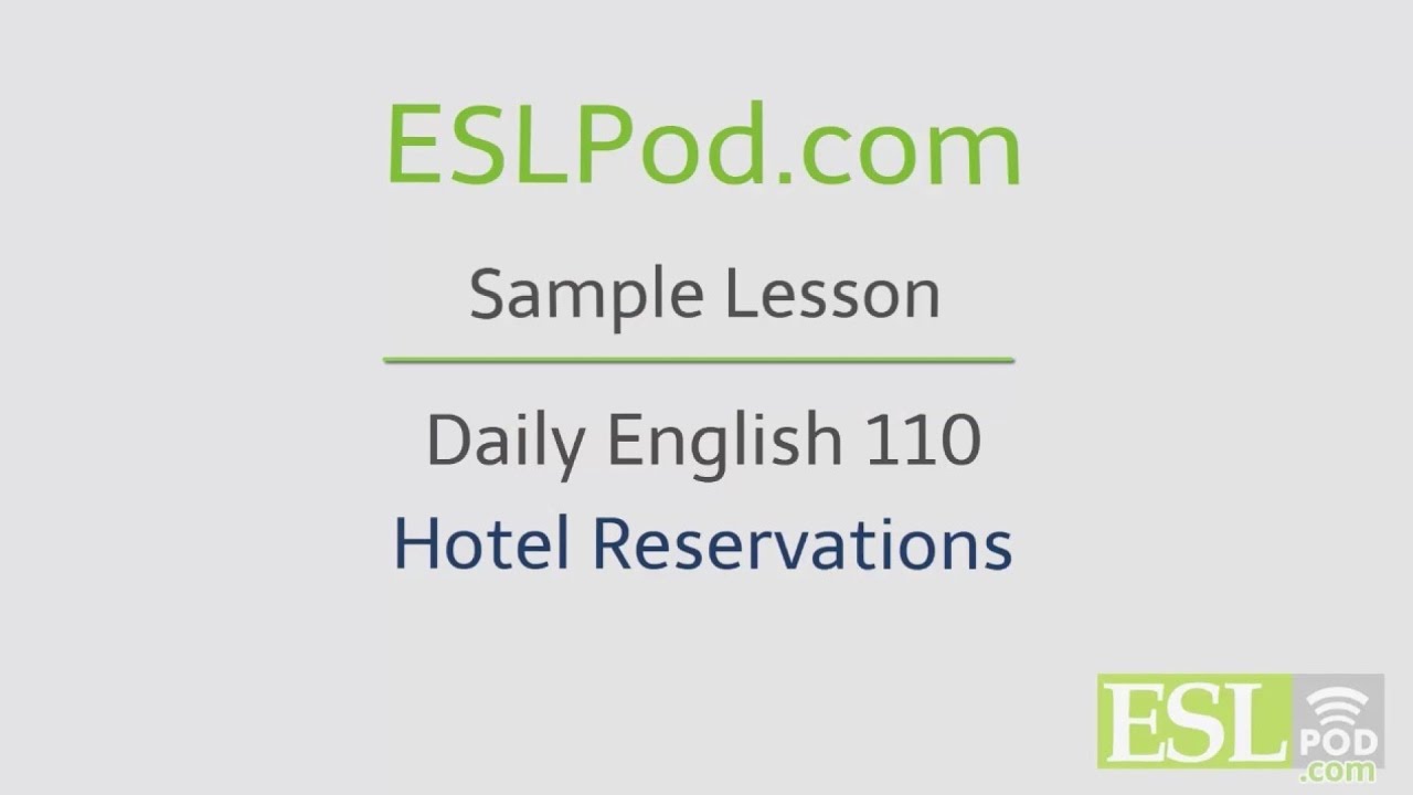 ESLPod.com's Free English Lessons: Daily English 110 - Hotel ...