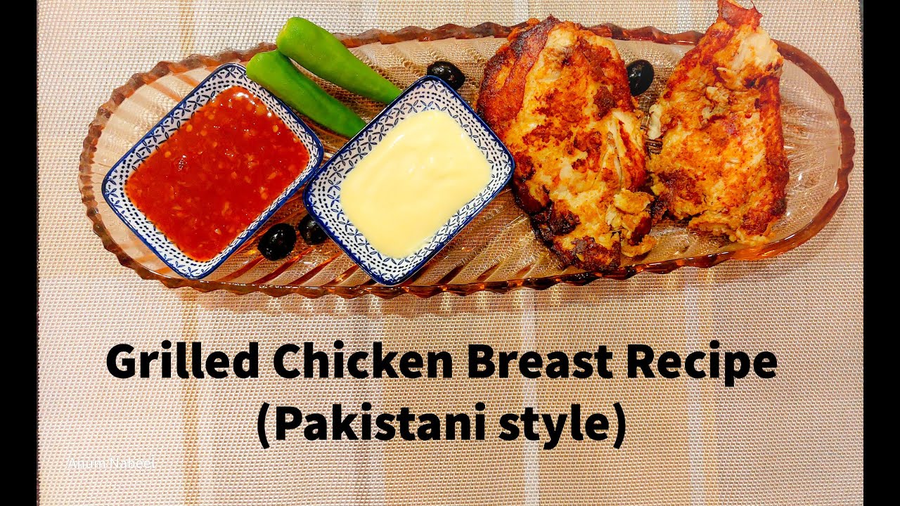 Grilled Chicken Breast Recipe Pakistani Style - YouTube