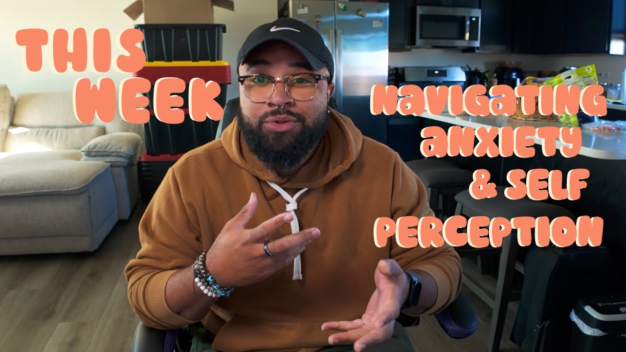 This Week - Navigating Anxiety and Self-Perception - YouTube