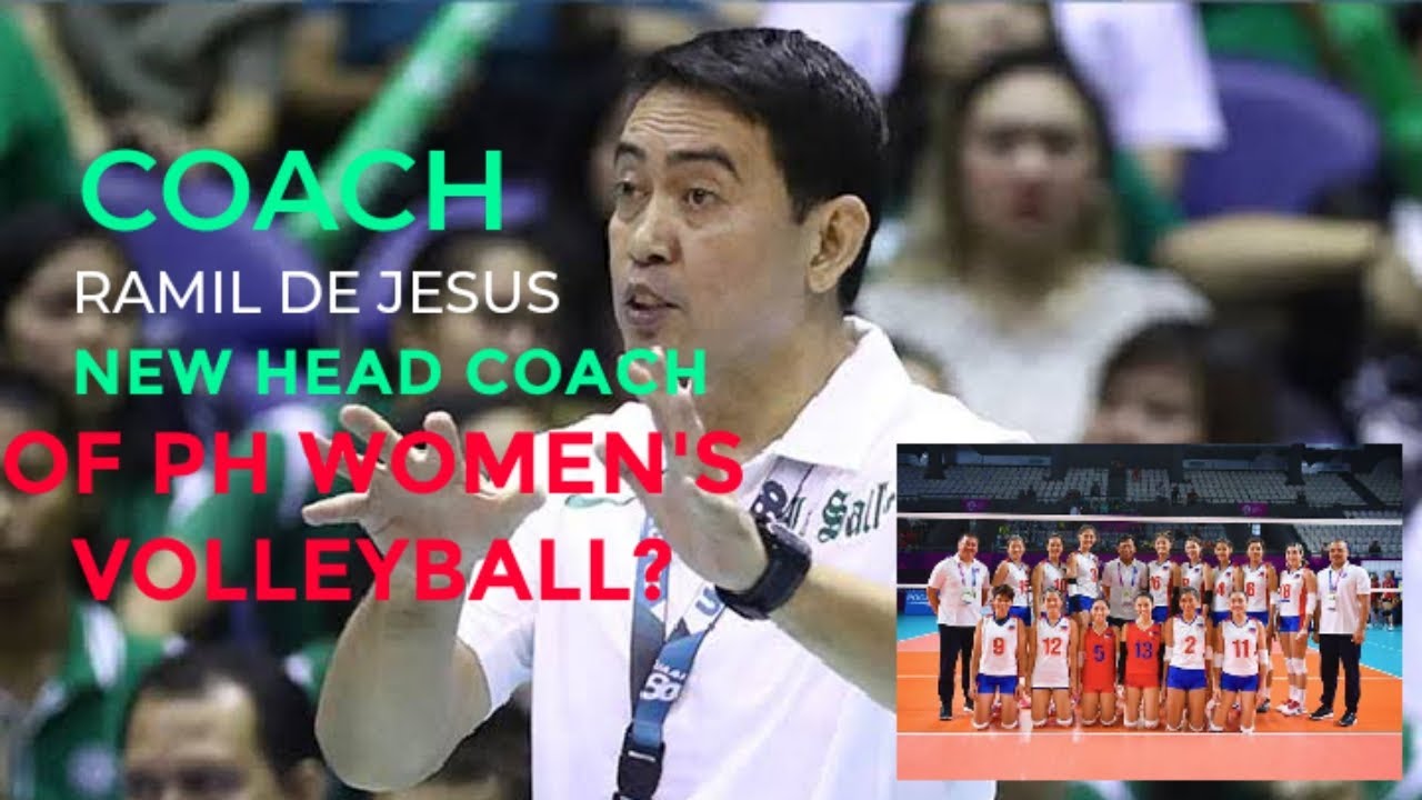 DLSU HEAD COACH RAMIL DE JESUS AS THE NEW HEAD COACH OF PH WOMEN'S ...