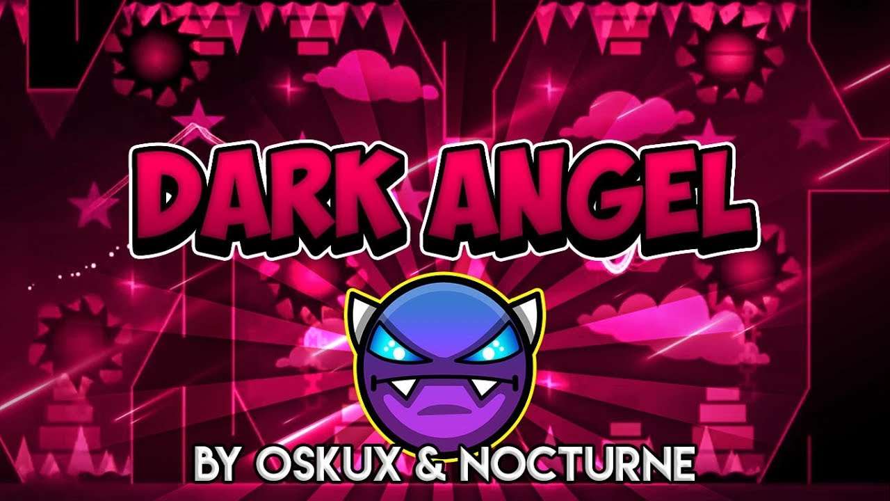 Geometry Dash - (Medium Demon) Dark Angel By Oskux & Nocturne - YouTube
