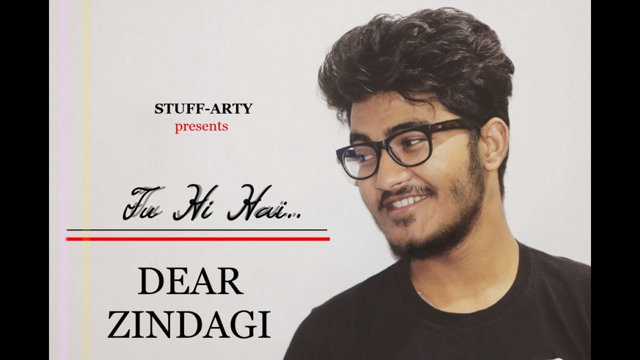 Tu Hi Hai - Dear Zindagi HD | Alia | Shah Rukh | Amit | Arijit Singh ...