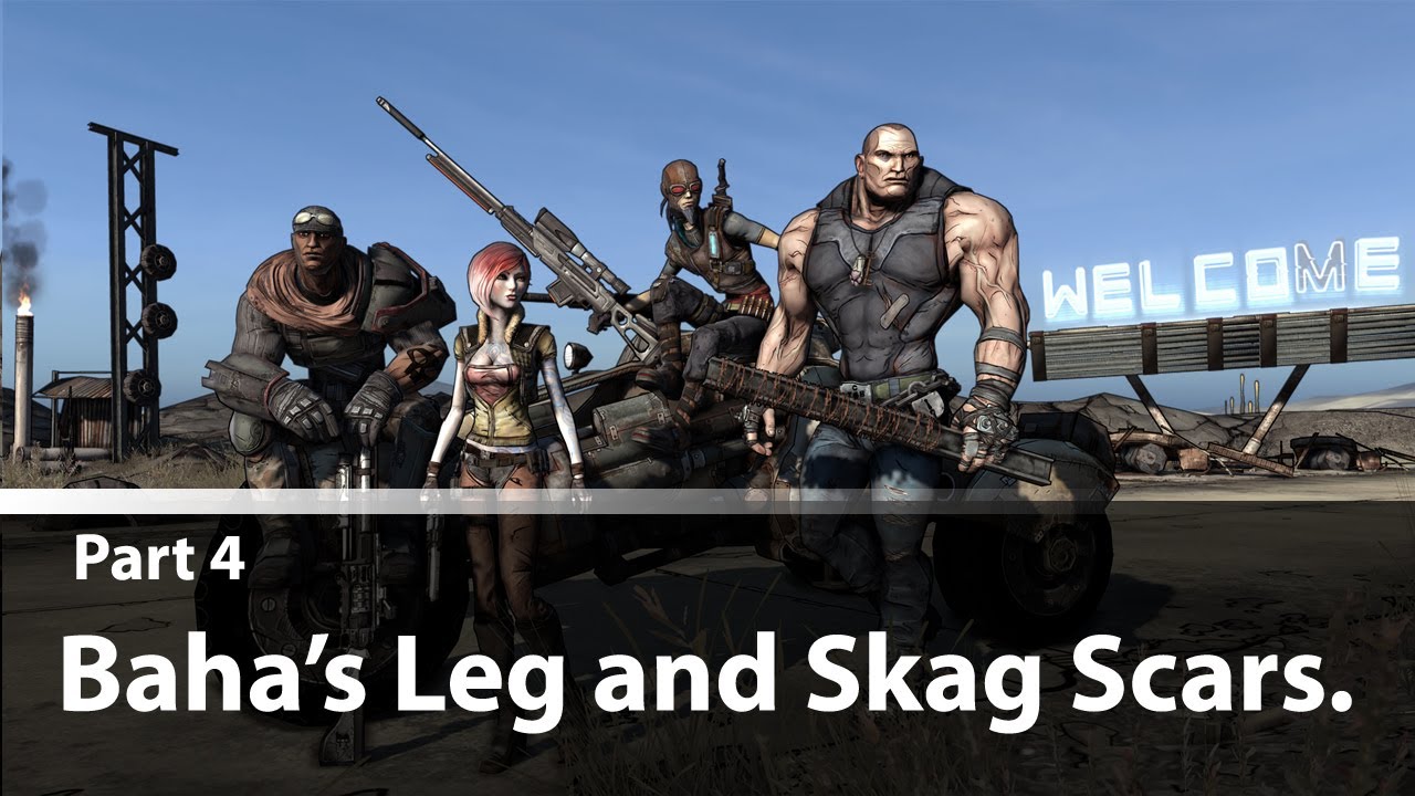 Borderlands: Baha's Leg and Skag Scars. (W/ RudeOnion) - YouTube