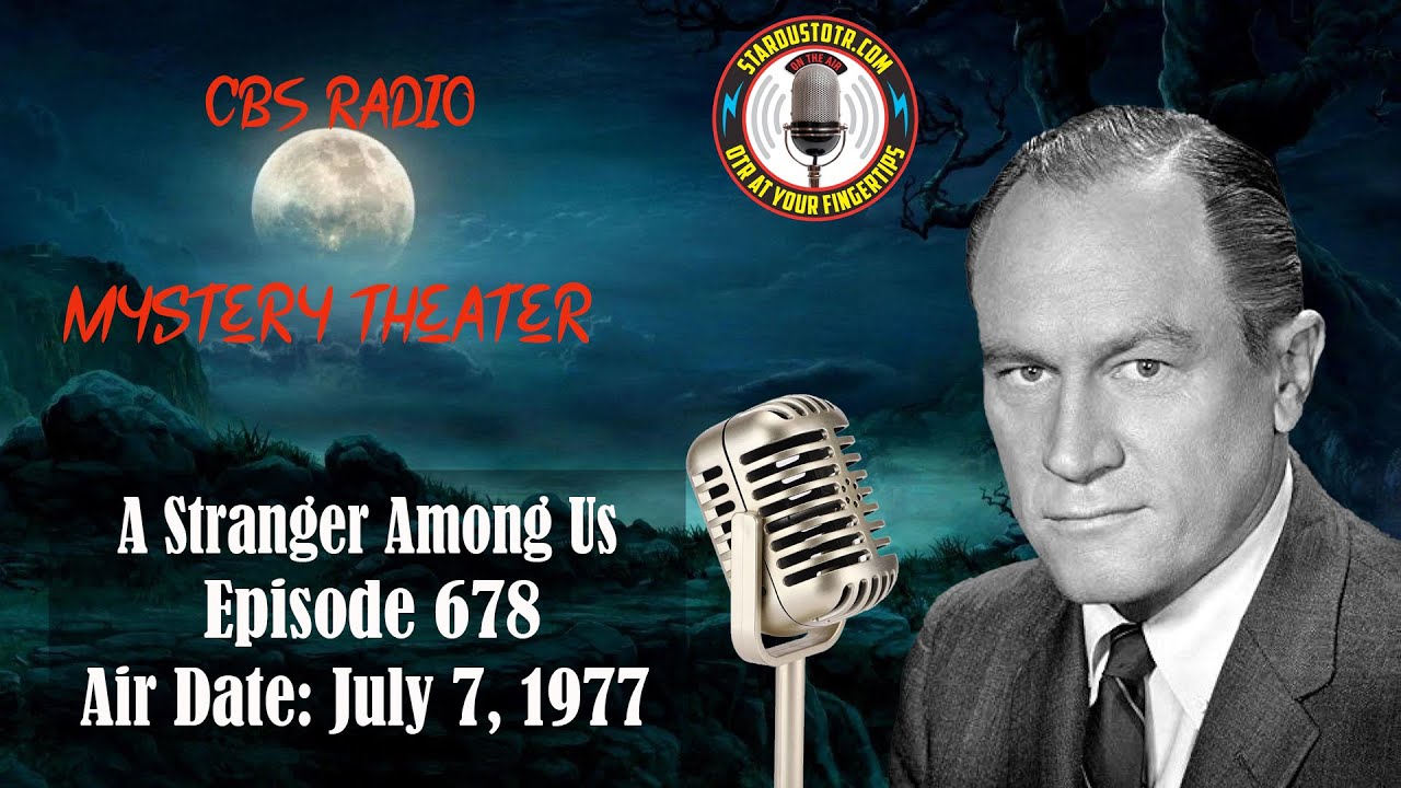 CBS Radio Mystery Theater: A Stranger Among Us | Air Date: July 7, 1977 ...