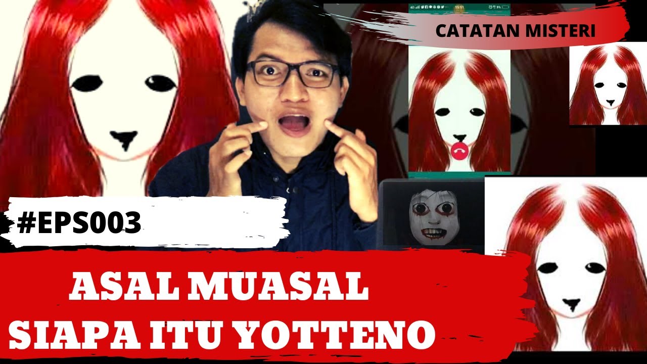 ASAL USUL YOTTENO BIKIN MERINDING! (AKUN HANTU MISTERIUS YANG VIRAL ) # ...