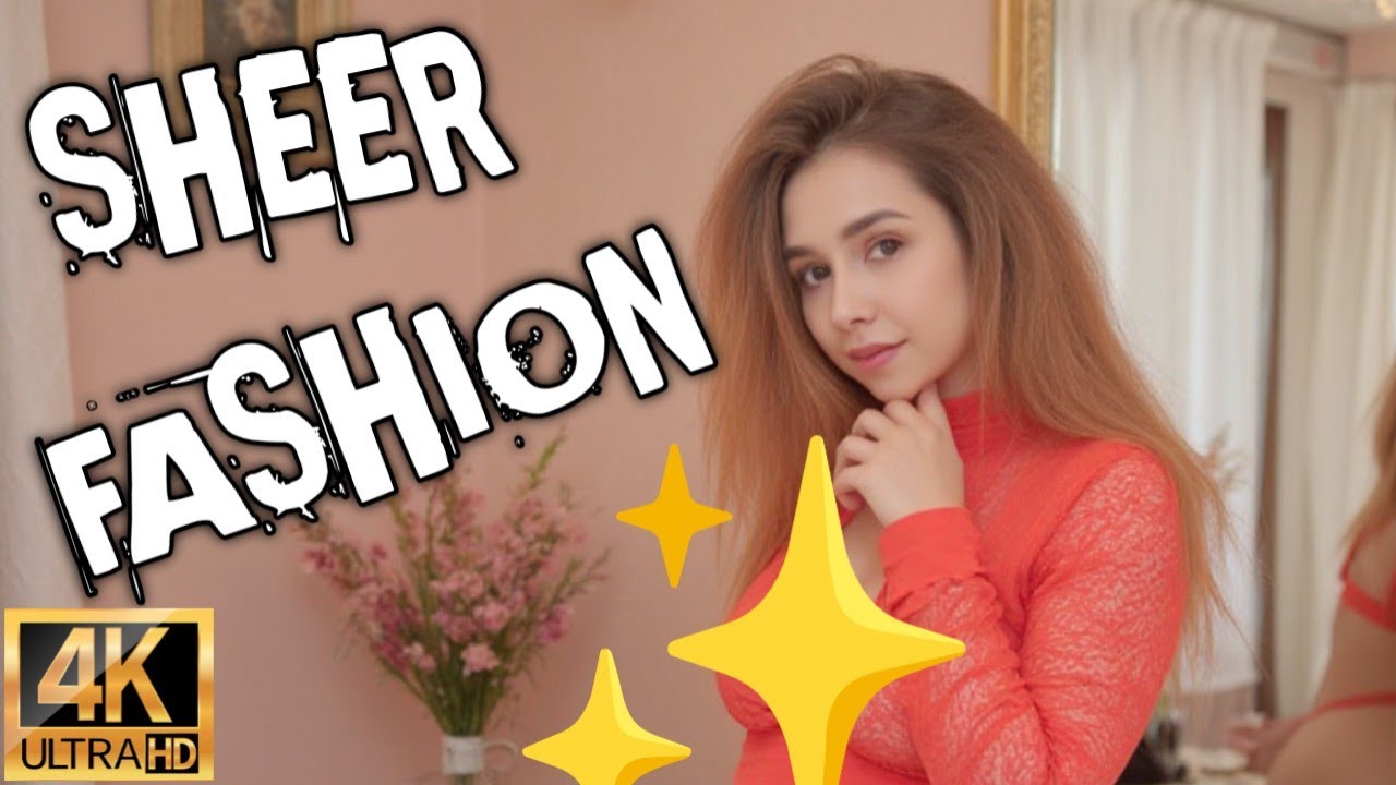 4K Amazing Sheer Fashion Try-On Haul | See-Through Lingerie ...
