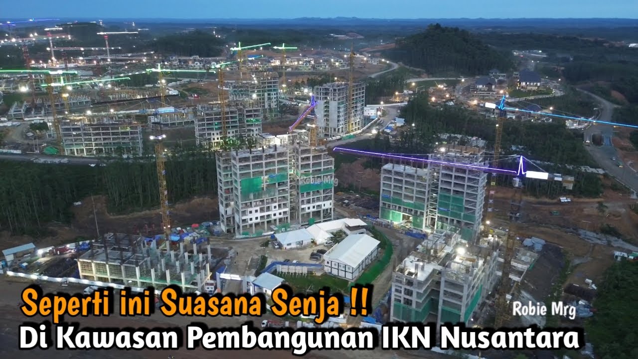 IKN Terkini ‼️ Suasana Senja Di Ibu Kota Nusantara Dan 139 Hari Menuju ...