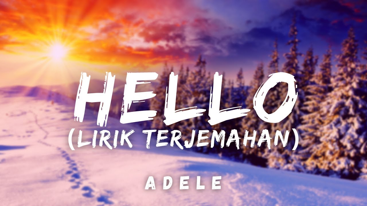 Adele - Hello (Lirik Terjemahan) - YouTube