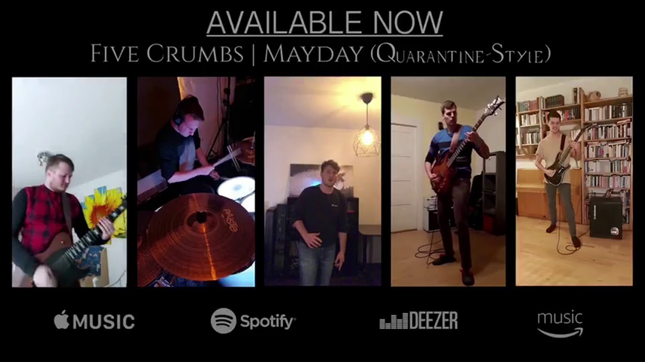 Five Crumbs | Mayday (Quarantine-Style) Version und ...
