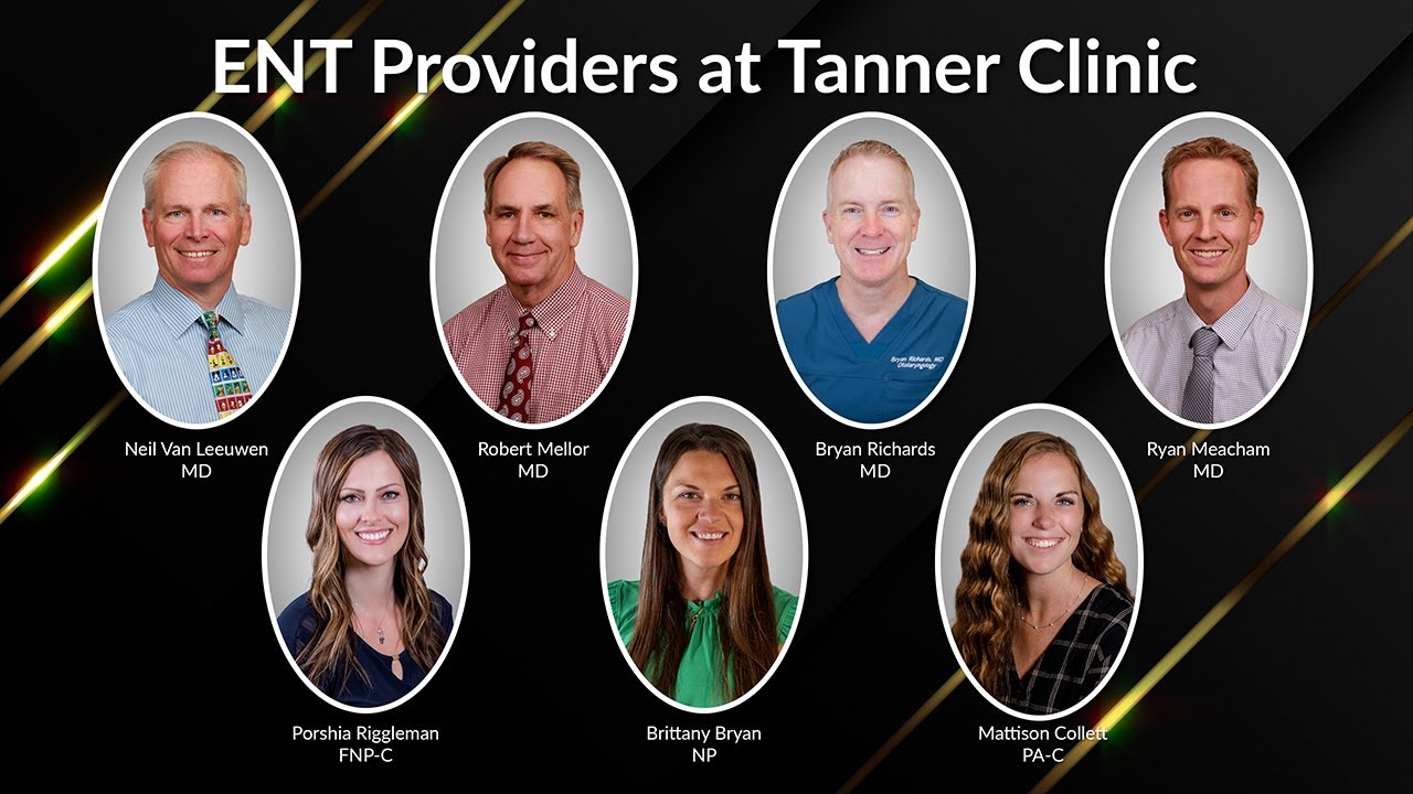 Tanner Clinic ENT Providers | Ear, Nose & Throat Specialists for ...