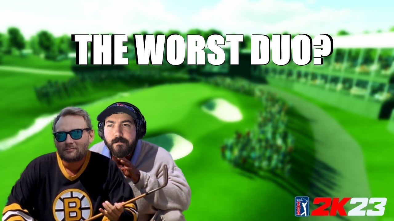PLAYING PGA 2K23 WITH THE WORST DUO! - YouTube