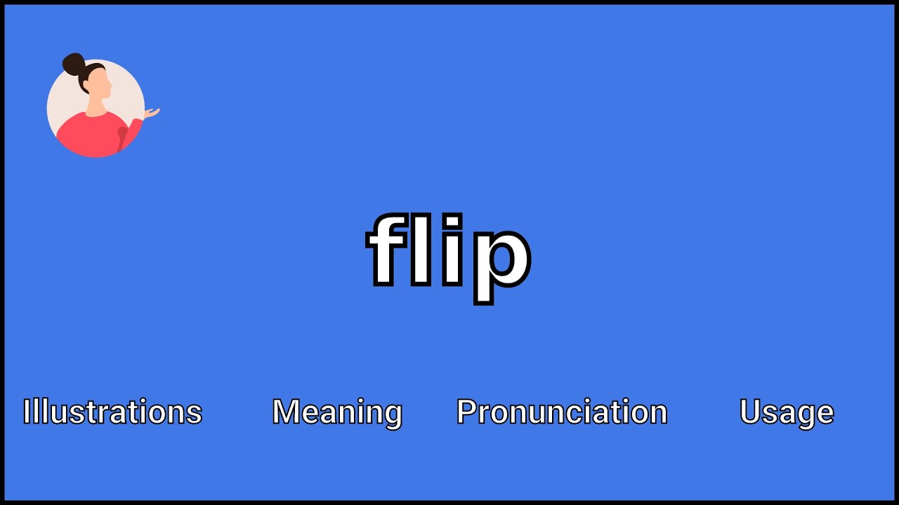 FLIP - Meaning and Pronunciation - YouTube