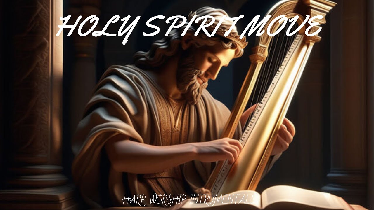 HOLY SPIRIT MOVE/PROPHETIC HARP WARFARE INSTRUMENTAL/ WORSHIP ...