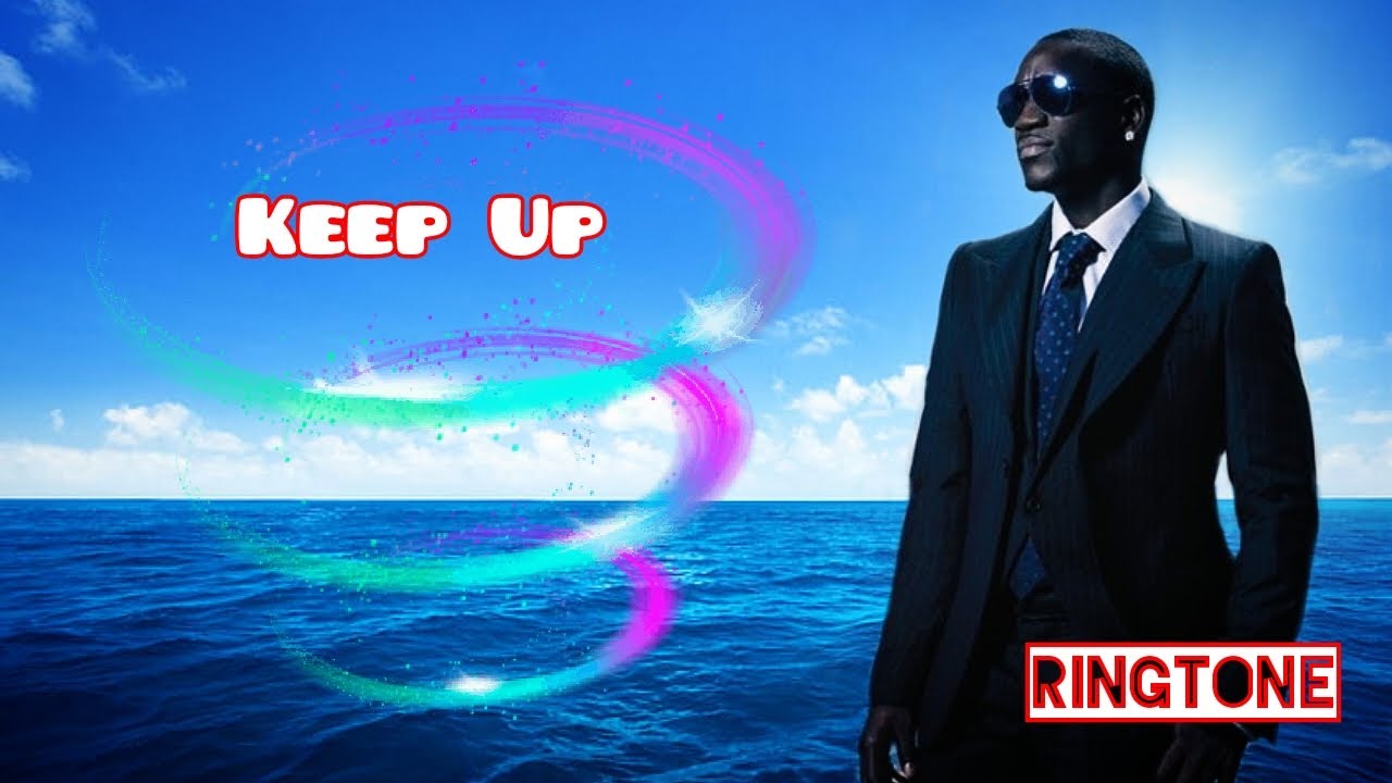Keep Up | Ringtone | Akon | Konkrete | Keep Up Ringtone | Download Link ...