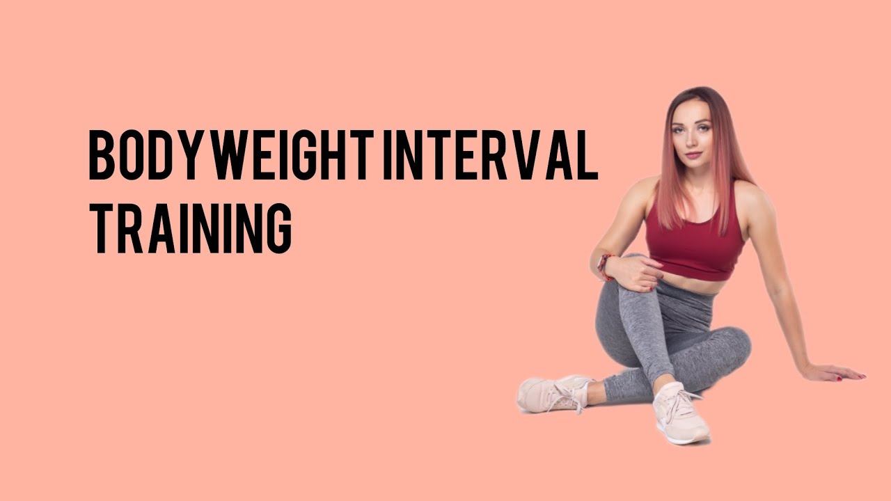 Bodyweight Interval Training - YouTube