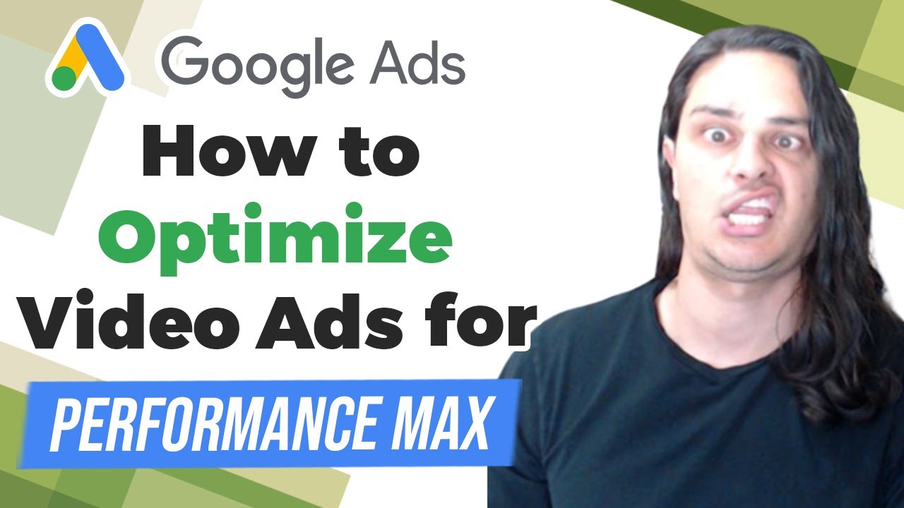 ️ How to Optimize Video Ads for Google Ads Performance Max Campaigns ...