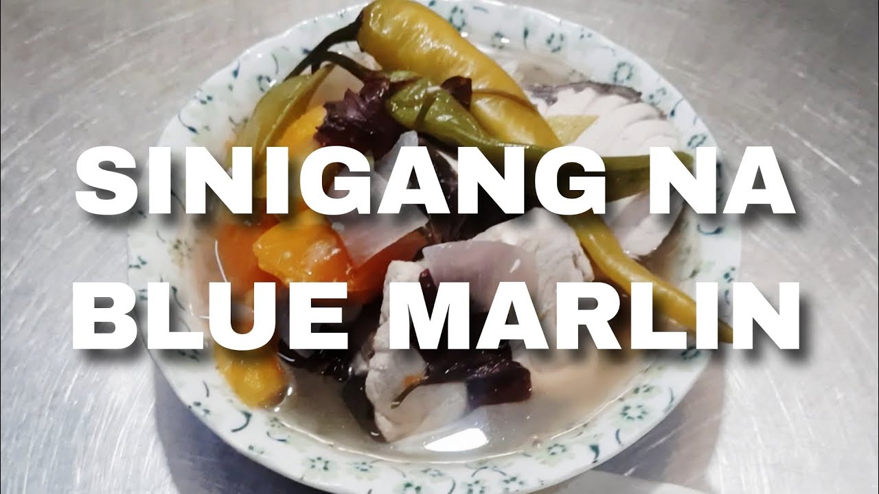 SINIGANG NA BLUE MARLIN || PINOY COOKING RECIPE - YouTube