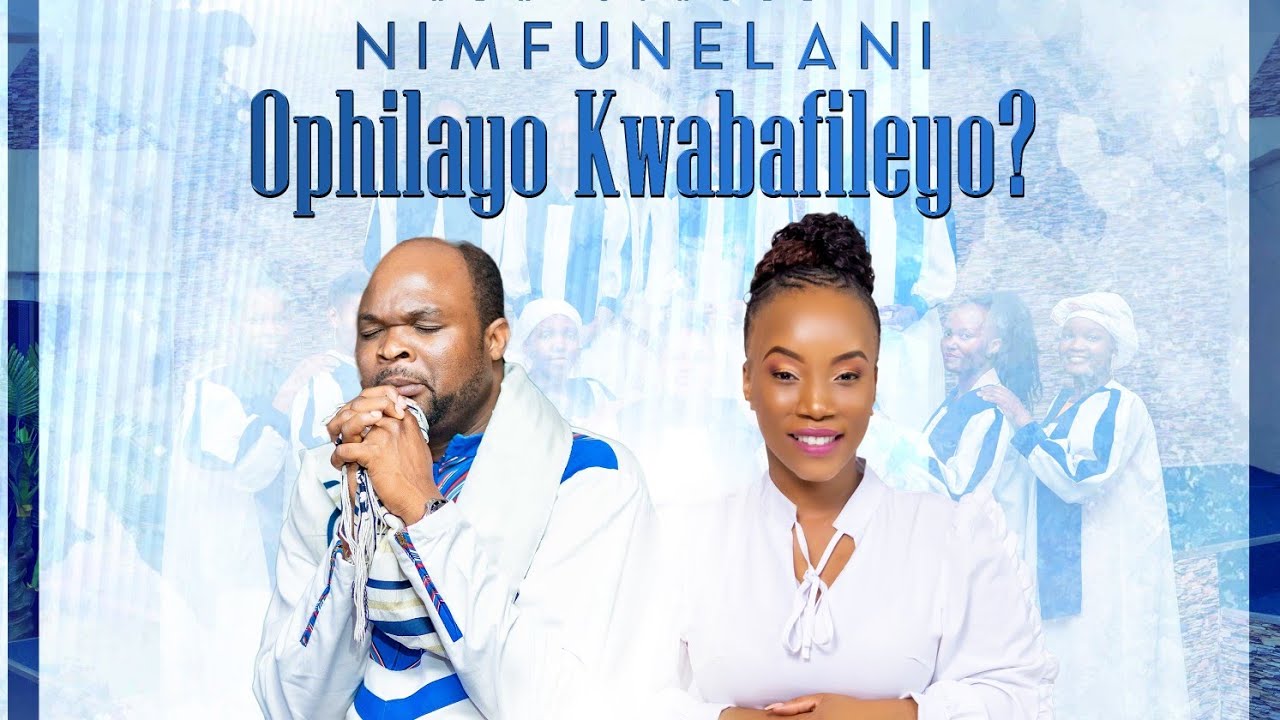 Nimfunelani Ophilayo Kwabafileyo? (Official Music Video) Pastor Lavy ...