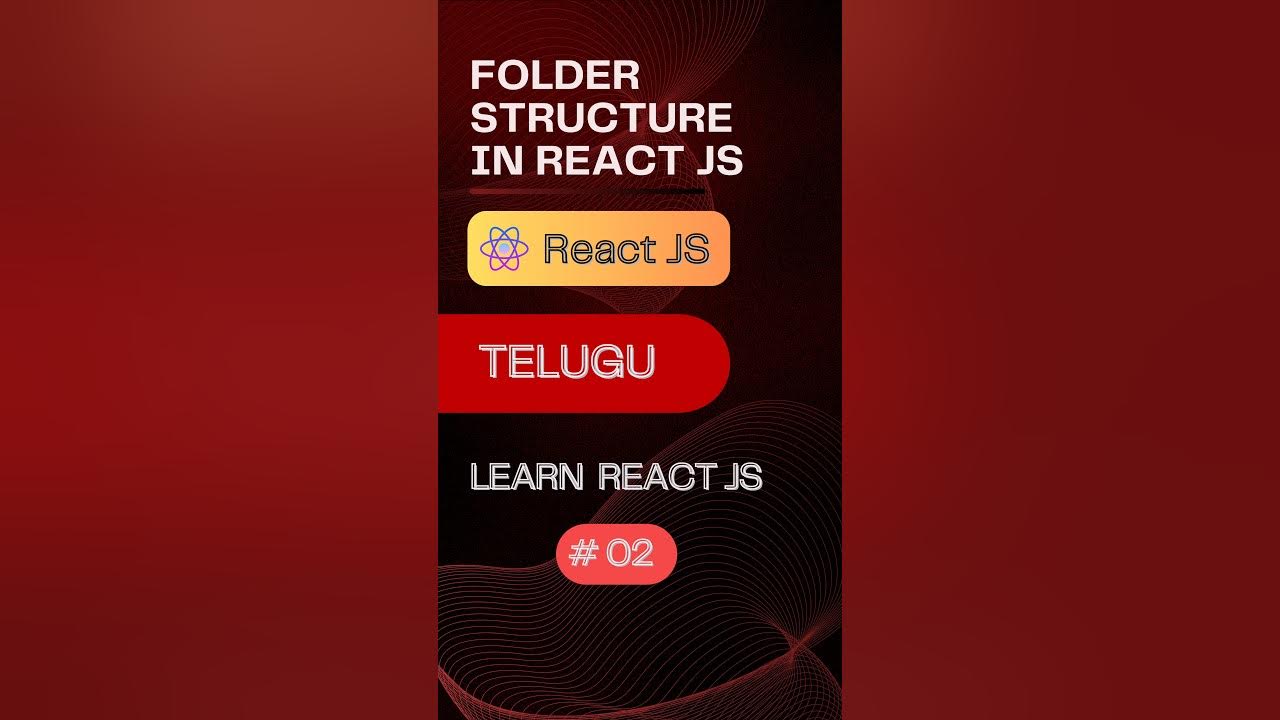 folder structure in React JS Application ( Telugu ) | Learn React JS #02 | React JS Tutorial ...
