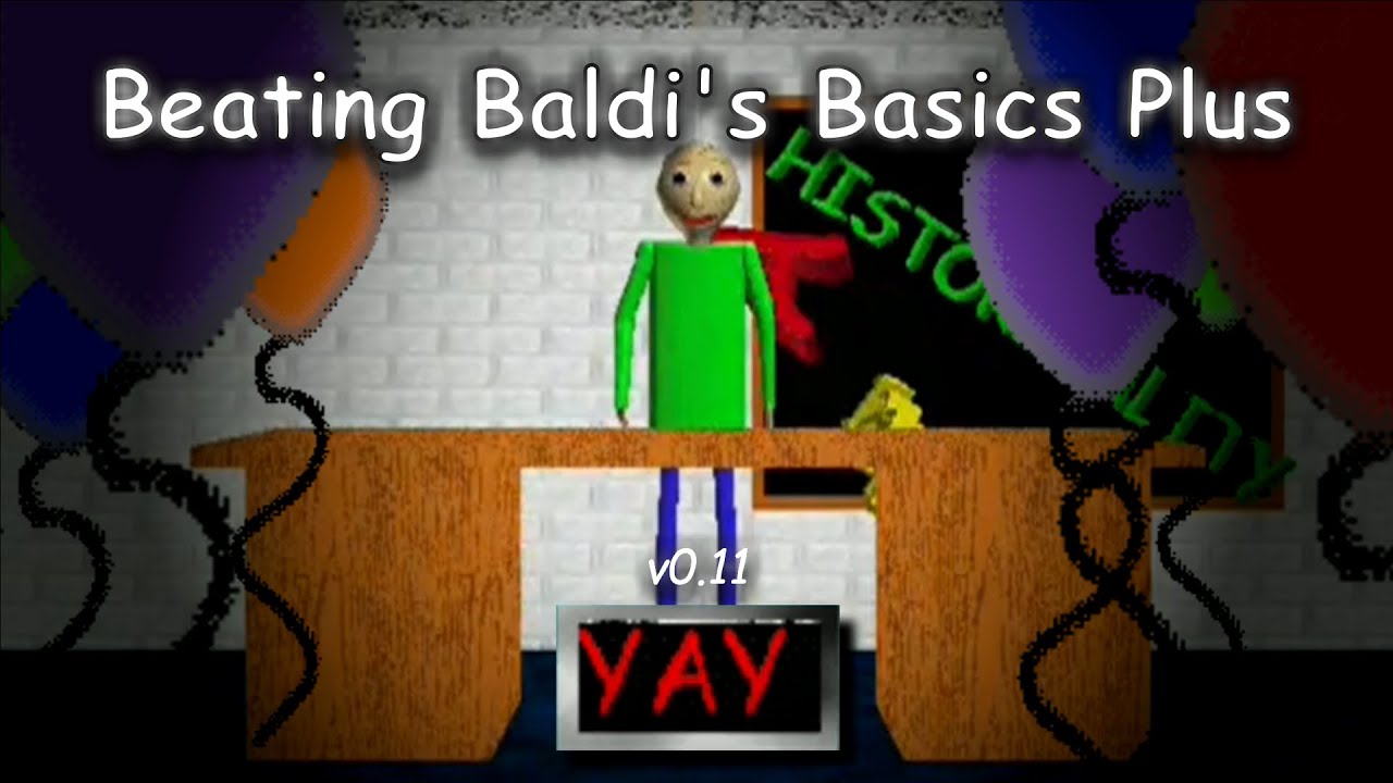 Beating Baldi's Basics Plus (v0.11) - YouTube