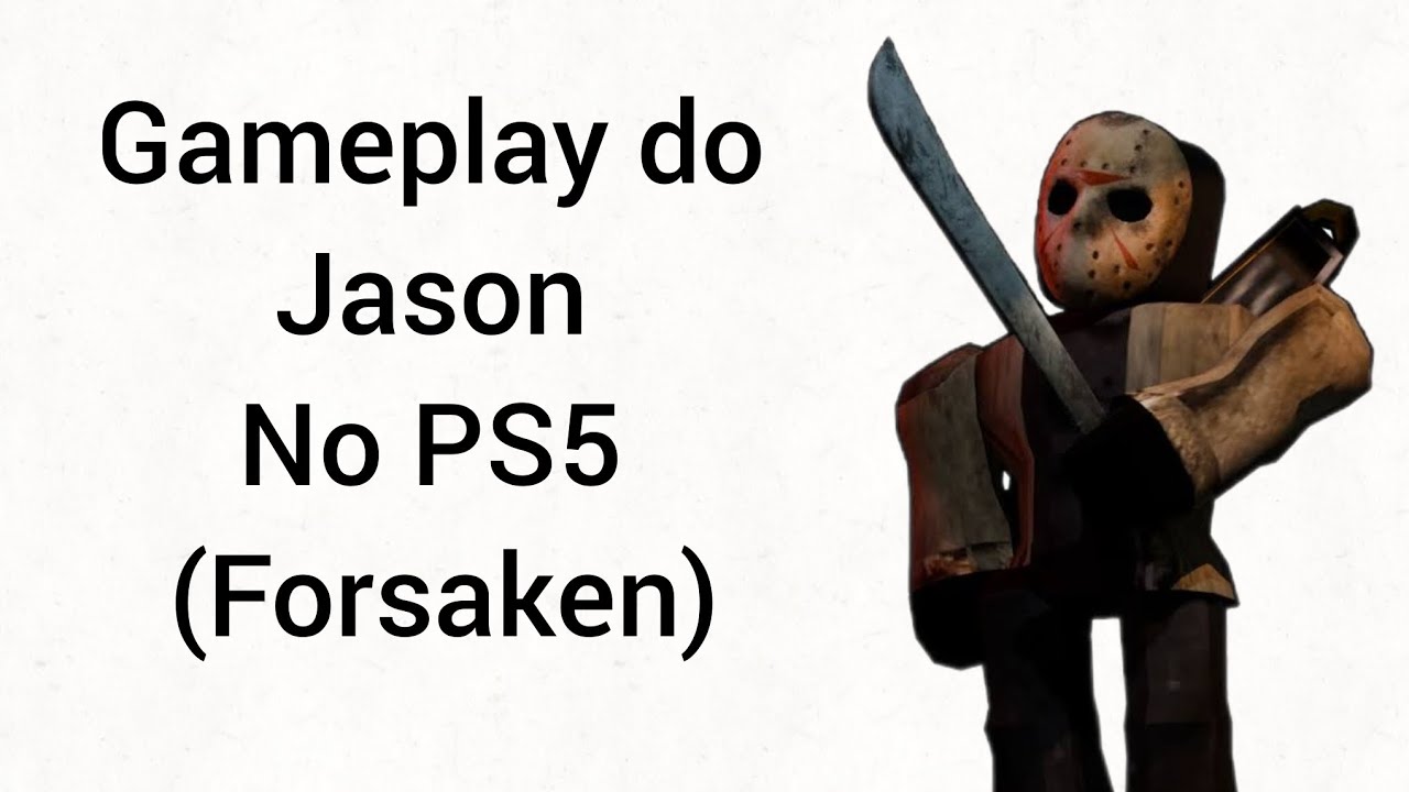 Gameplay do Jason no PS5 (forsaken) - YouTube