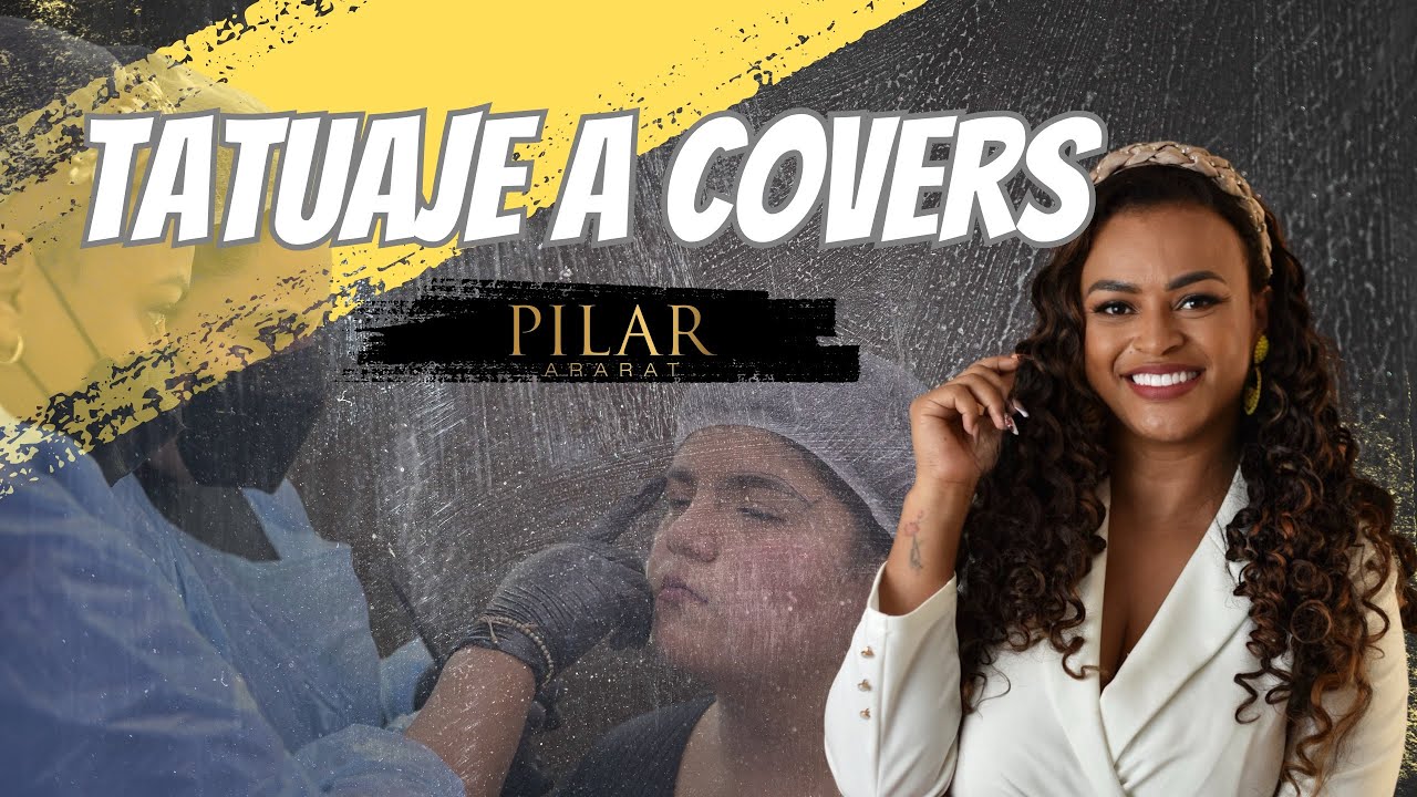 De tatuaje a Micropigmentacion COVERS por PILAR ARARAT STUDIOS - YouTube