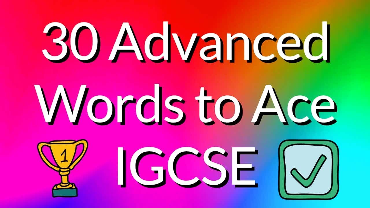 30 Advanced Vocabulary Words to Ace Your IGCSE English First Language ...