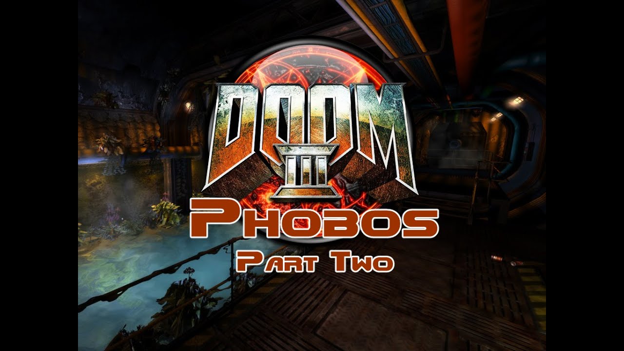 [2] Doom 3 | "Phobos" by Team Future - YouTube